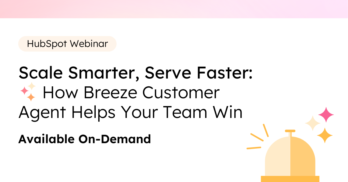 Webinar Scale Smarter Serve Faster How Breeze Customer Agent Helps